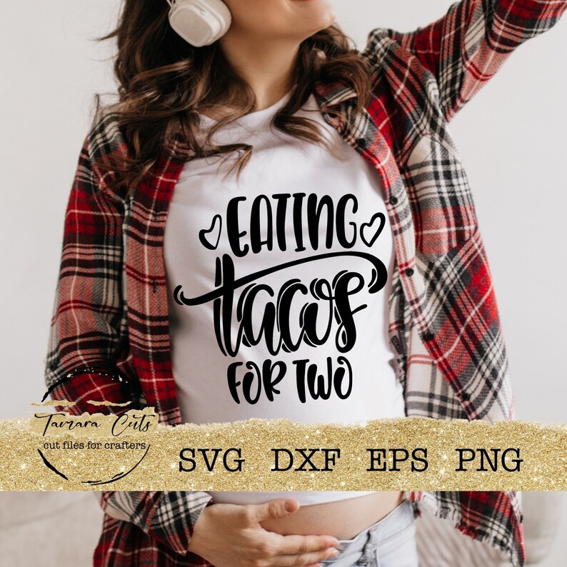 Eating Tacos for Two Svg Funny Pregnancy Svg New Mom Svg - Etsy