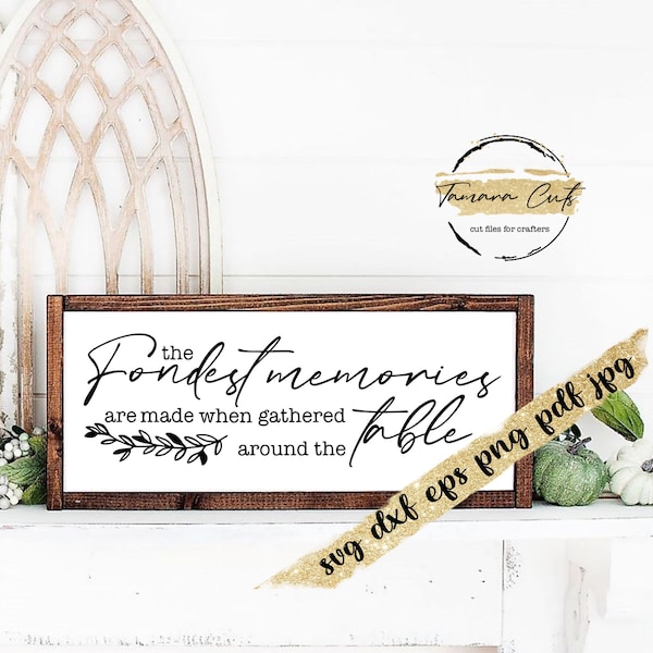The Fondest Memories Are Made Gathered Around the Table Wood Sign - Etsy