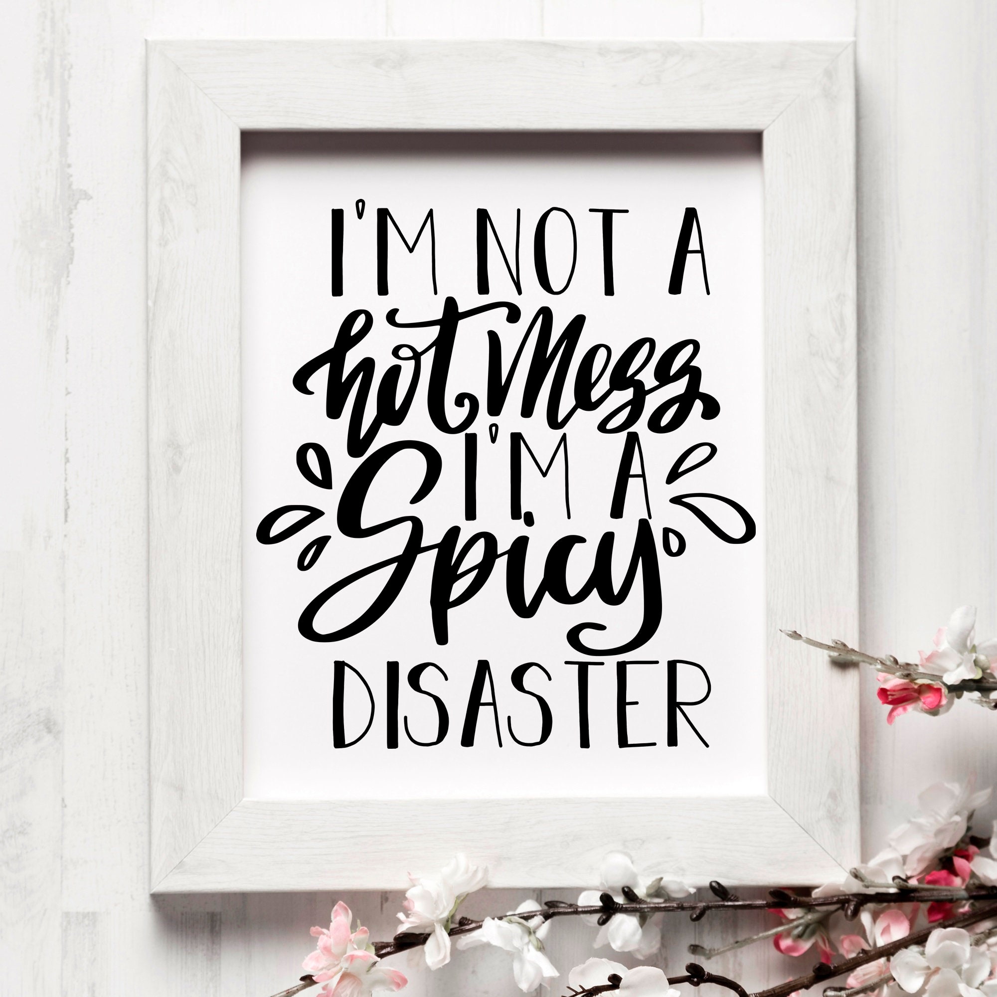 Im not a hot mess Im a spicy disaster svg funny mom life | Etsy