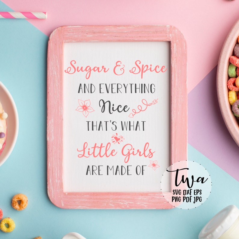 Sugar And Spice And Everything Nice Svg Cut Files For Cricut Etsy