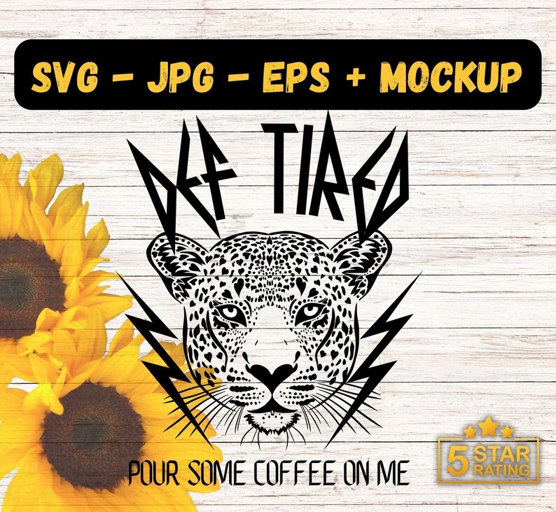 Def Tired Pour Some Coffee on Me Def Leppard Leopard SVG EPS Cricut Cut ...