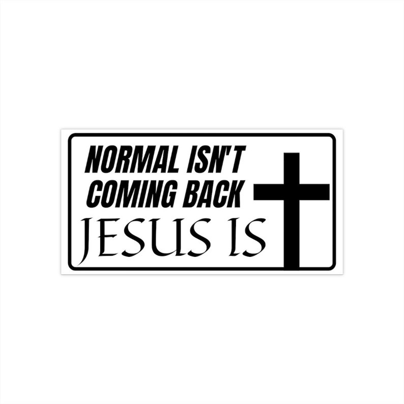 Normal Isn't Coming Back Jesus is Bumper Stickers - White - Etsy Hong Kong