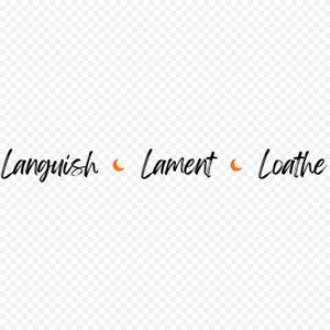 Languish Lament Loathe Digital Download SVG PNG - Etsy