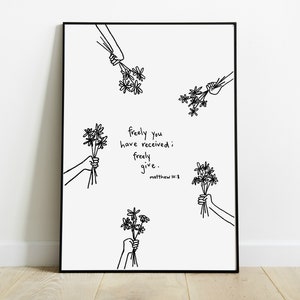 Freely You Have Received Freely Give, Matthew 10:8, Bible Verse Print ...