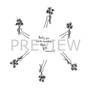 Freely You Have Received Freely Give, Matthew 10:8, Bible Verse Print ...