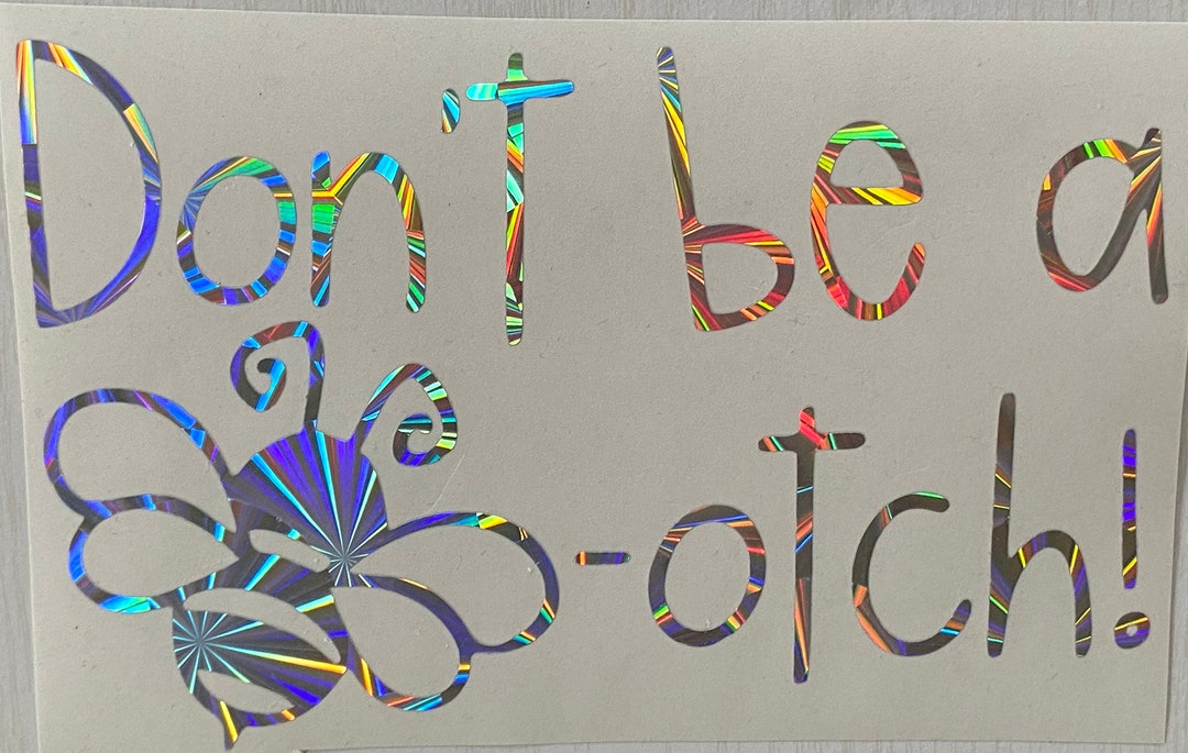 Don't Be a Bee-otch Bee Insect Vinyl Car Decal Vinyl Truck Decal ...