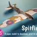Paper Spitfire - Make Your Own Spitfire Plane - Printable Spitfire ...