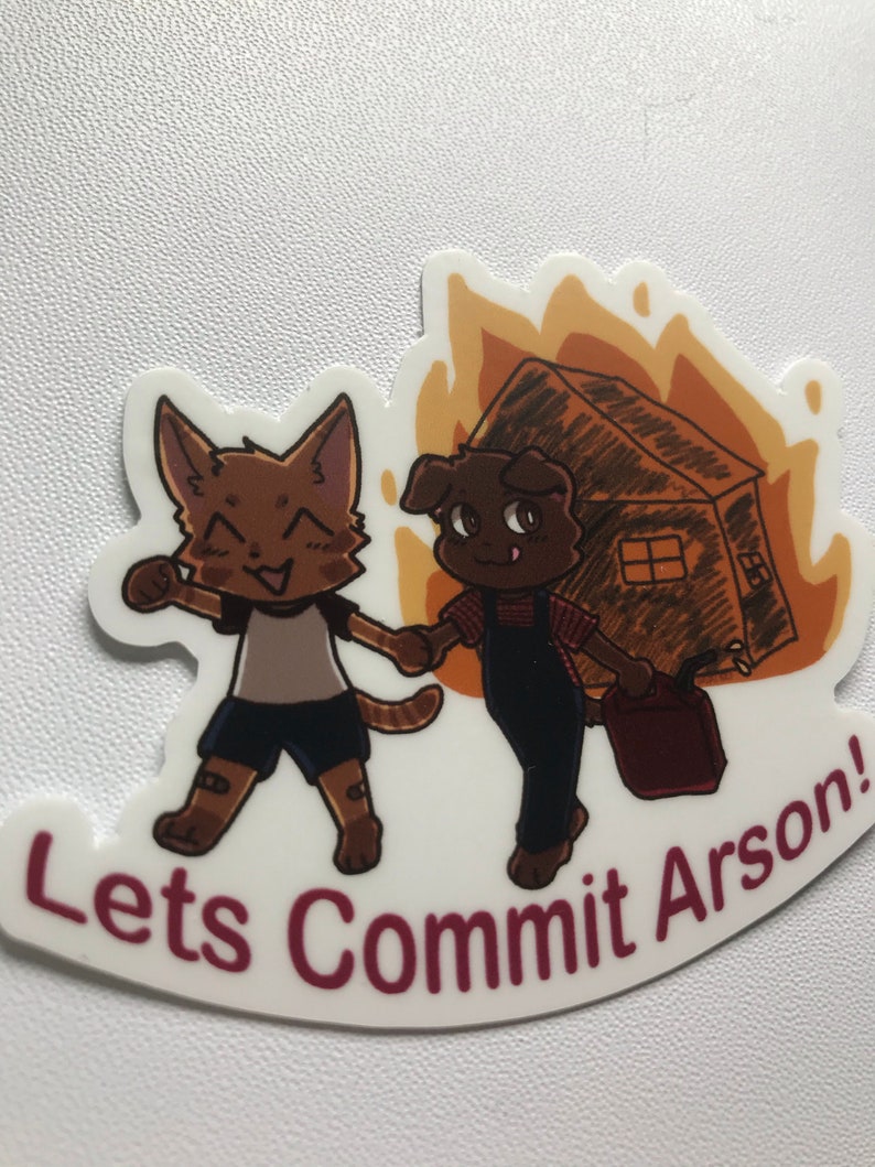Lets Commit Arson Sticker | Etsy