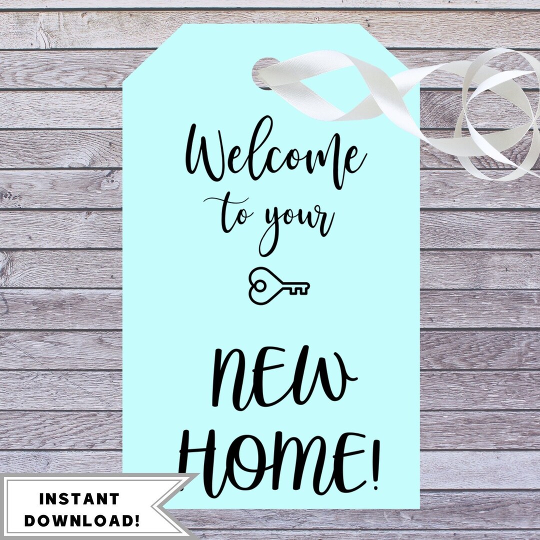 Printable Housewarming WELCOME HOME Tag Download, Real Estate Home ...