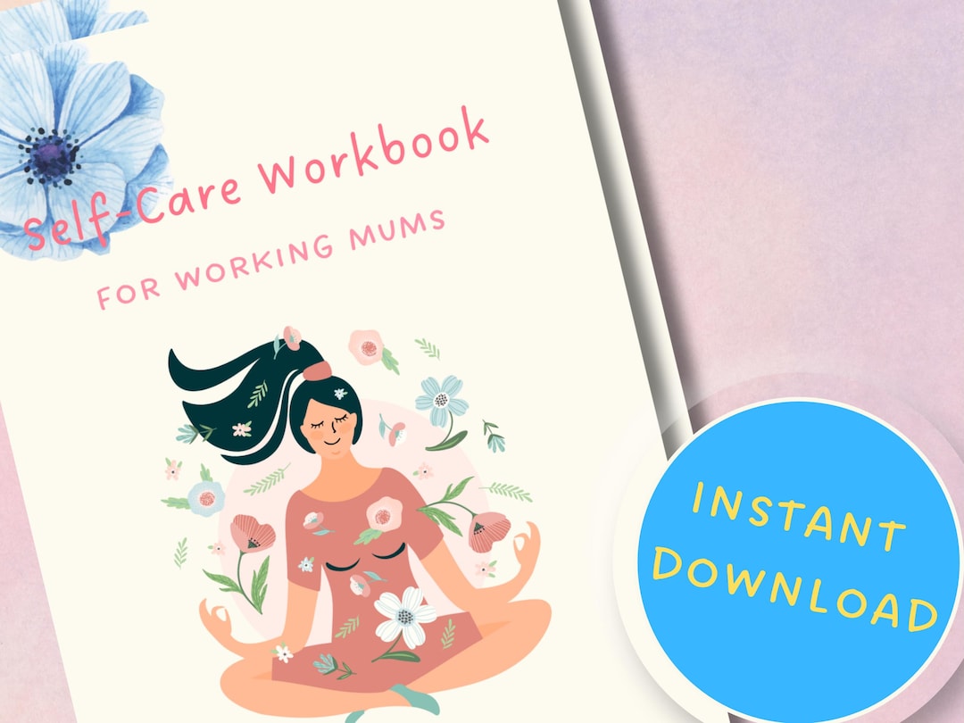 Self Care Workbook for Working Mums - Self-love Workbook Self-care Self ...