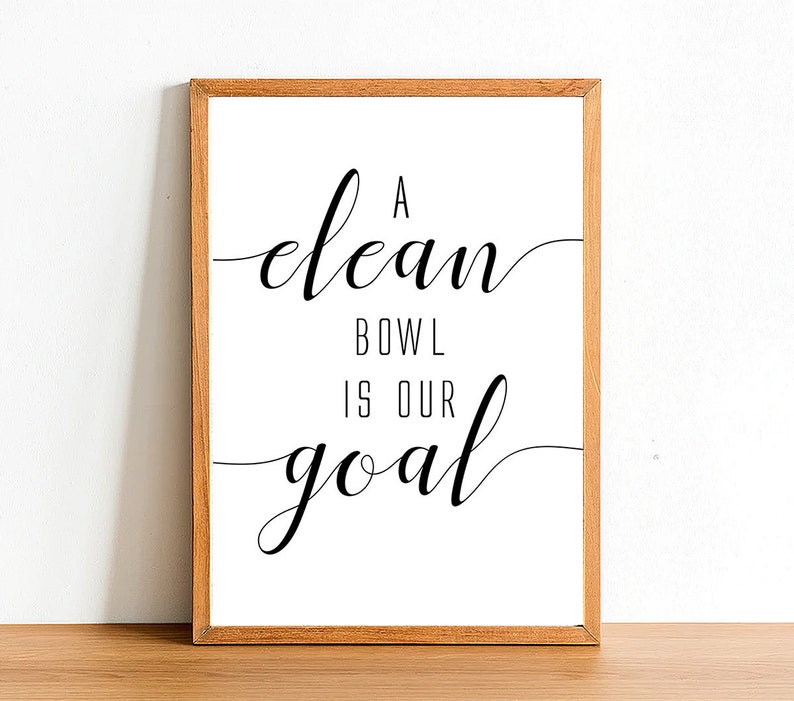 Clean Bowl is Our Goal - Bathroom Poster Print - Satin Paper - Toilet ...