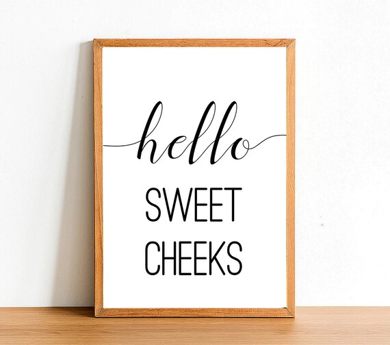 Hello Sweet Cheeks Bathroom Poster Print Satin Paper - Etsy