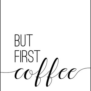 But First Coffee - Kitchen Poster Print - Motivational - Funny Quotes ...