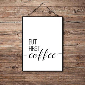 But First Coffee - Kitchen Poster Print - Motivational - Funny Quotes ...