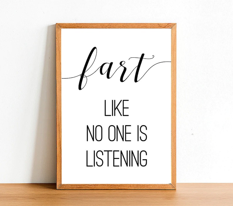 Fart Like No One is Listening - Bathroom Poster Print - Satin Paper ...