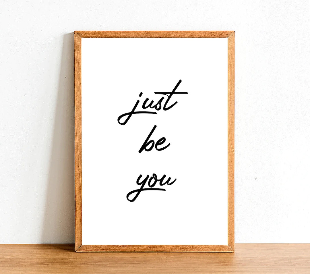 Just Be You - Motivational Prints - Inspirational Quotes - A4 A3 A2 ...