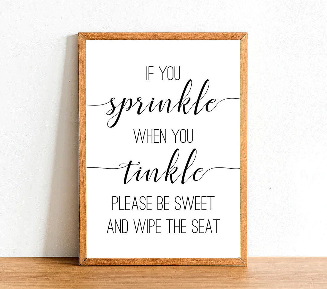 If You Sprinkle When You Tinkle Please Be Sweet - Bathroom Poster Print ...