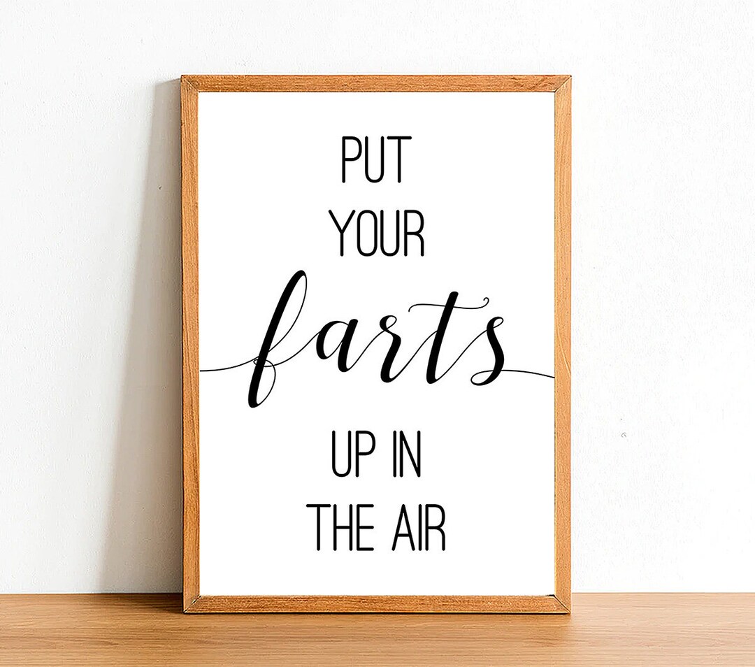 Put Your Farts up in the Air - Bathroom Poster Print - Satin Paper ...