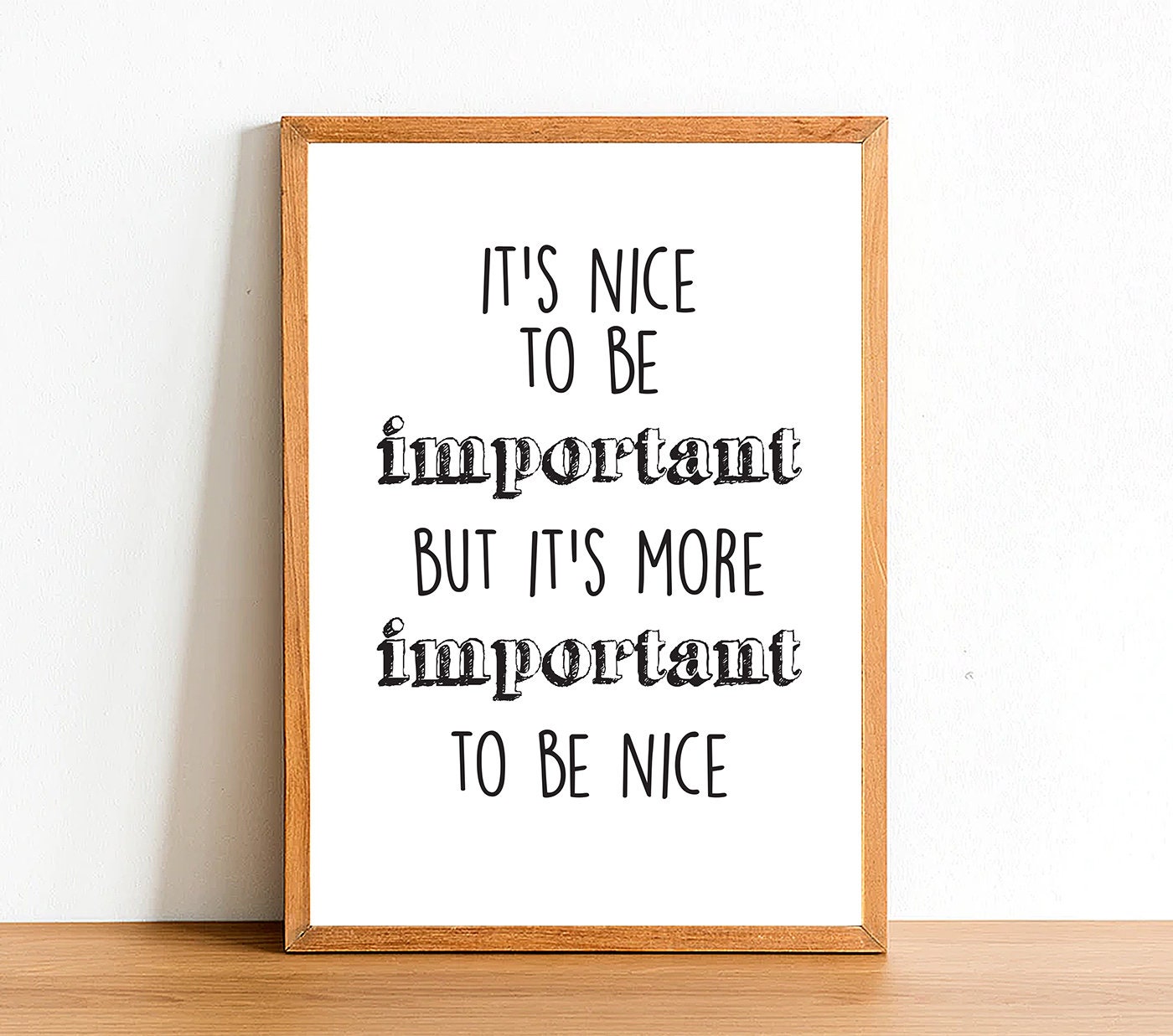 It's Nice To Be Important Motivational Prints | Etsy