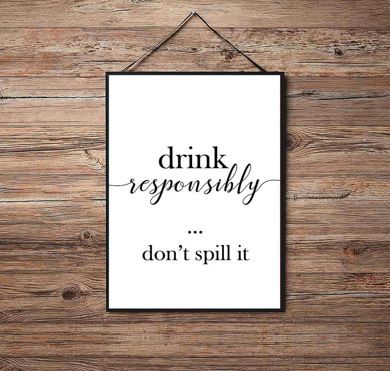 Drink Responsibly - Kitchen Poster Print - Motivational - Funny Quotes ...