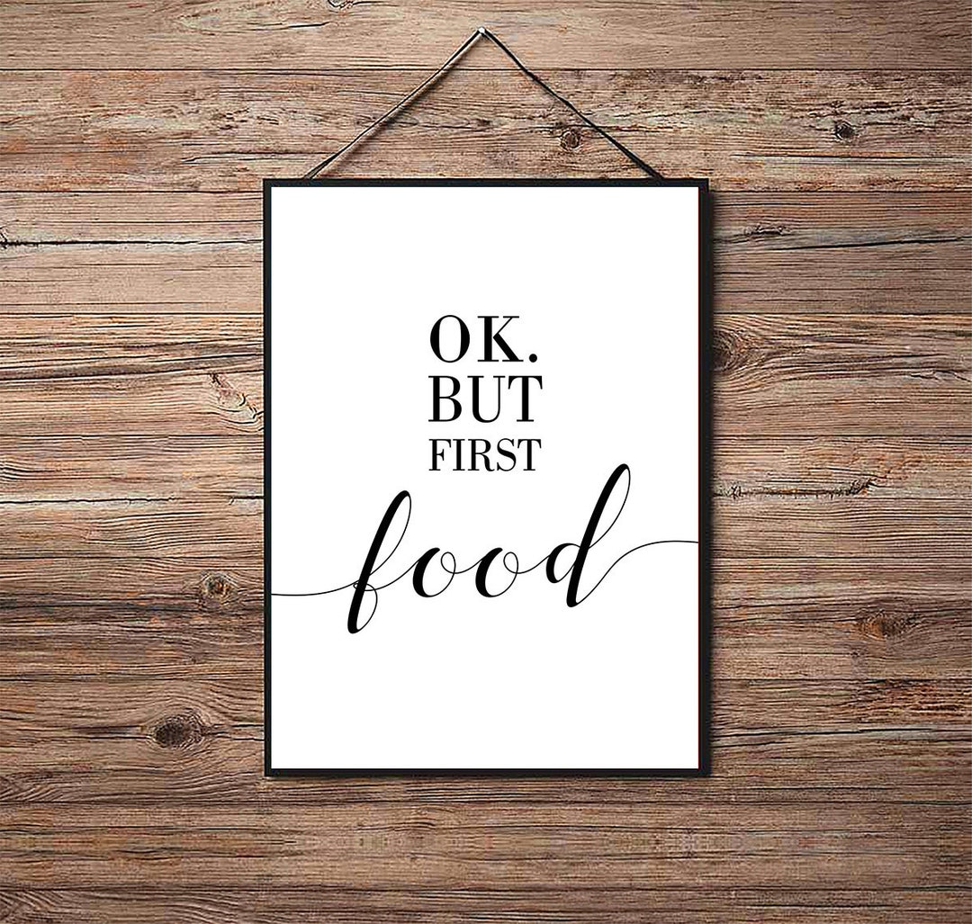 Ok but First Food - Kitchen Poster Print - Motivational - Funny Quotes ...