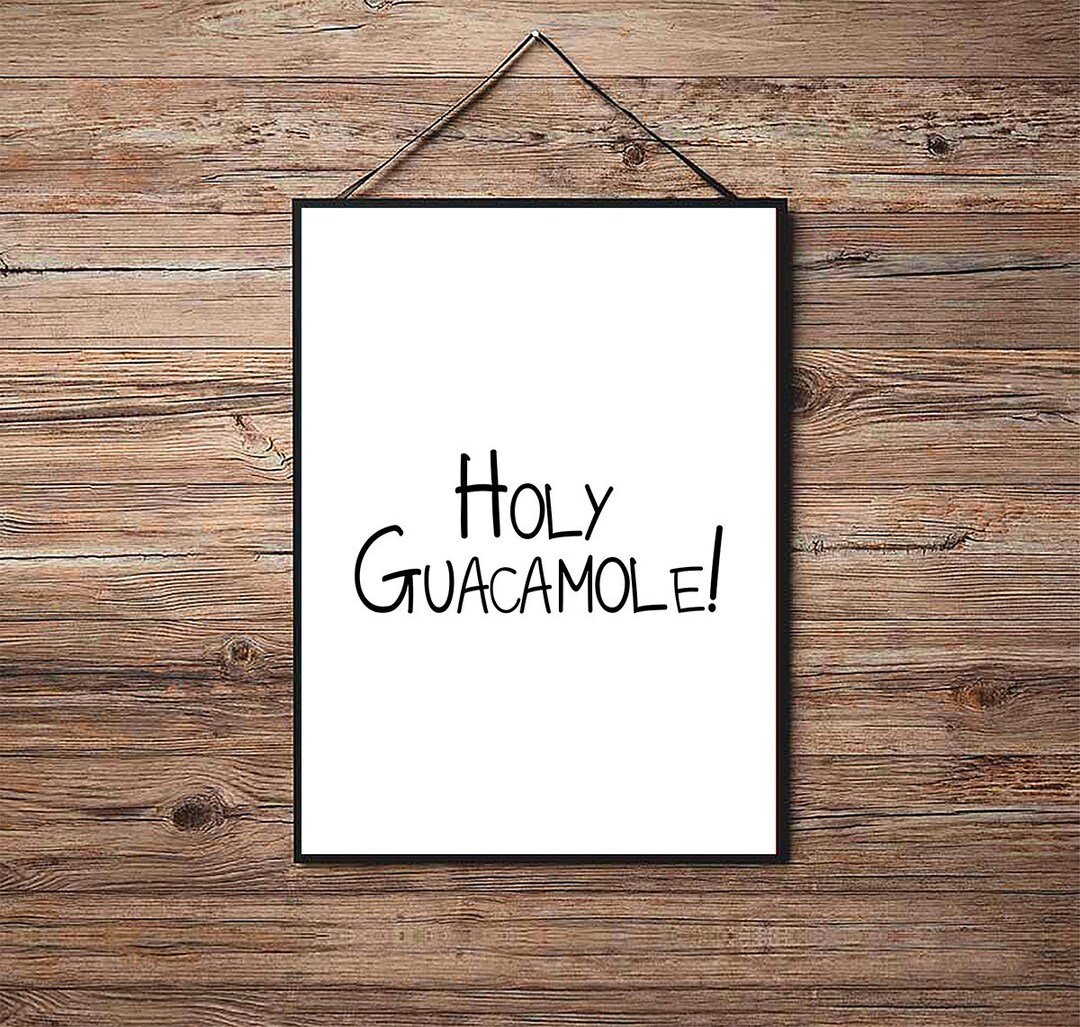 Holy Guacamole - Kitchen Poster Print - Motivational - Funny Quotes ...