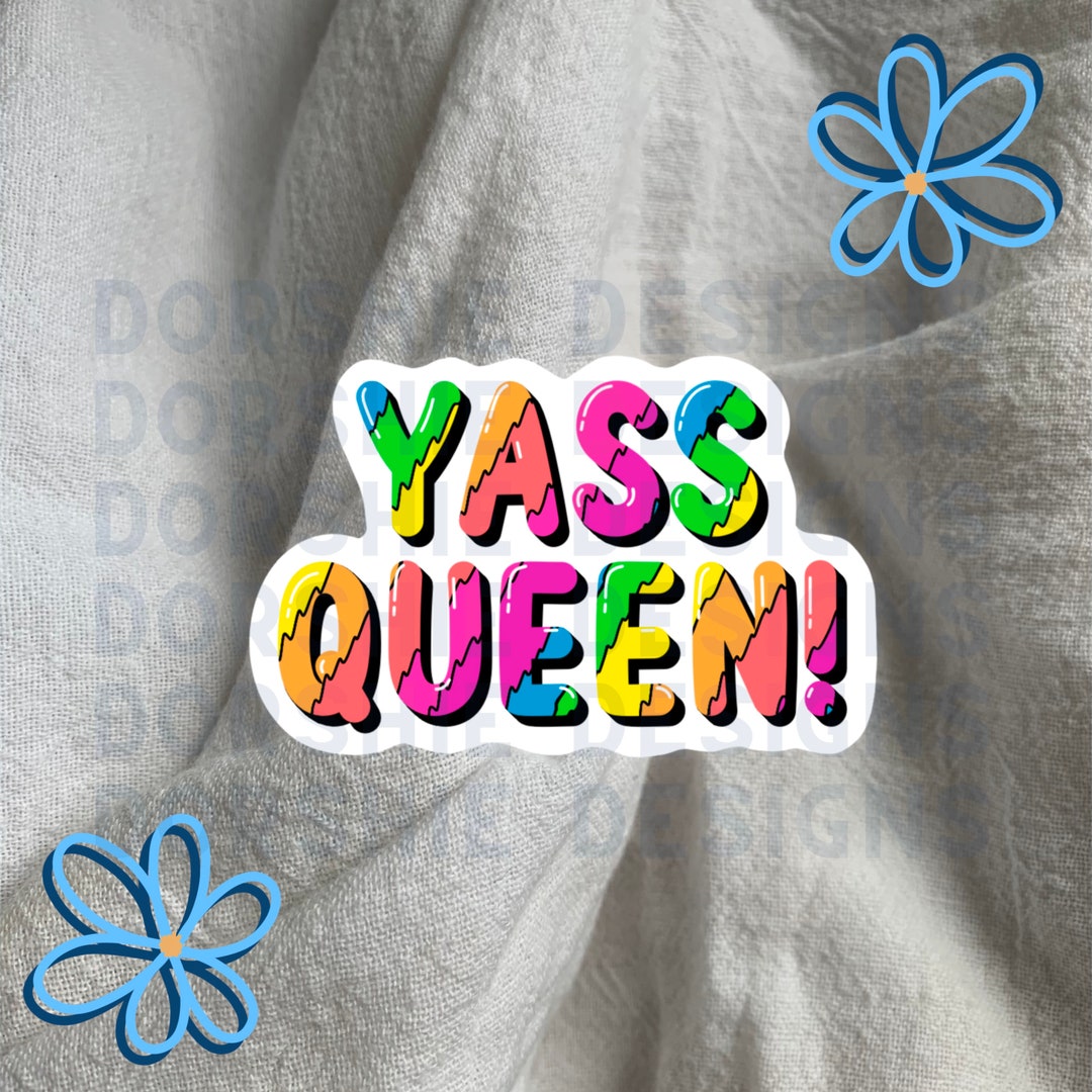 Yass Queen Sticker - Etsy