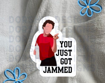 Jeremy Jamm "you Just Got Jammed" Quote Water-resistant Sticker - Etsy
