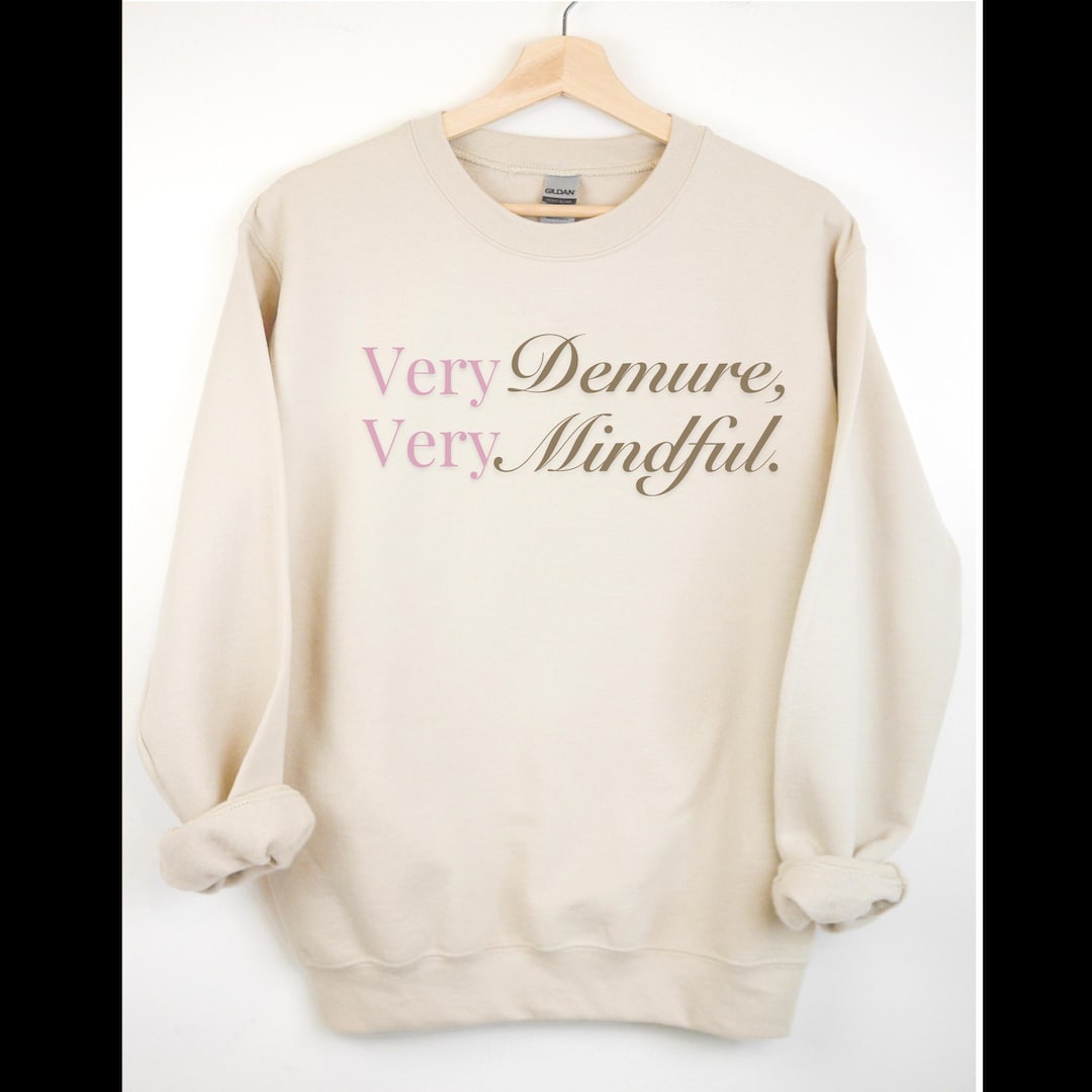 Very Demure, Very Mindful, Neutral Sweatshirt, Unisex Crewneck, Very ...