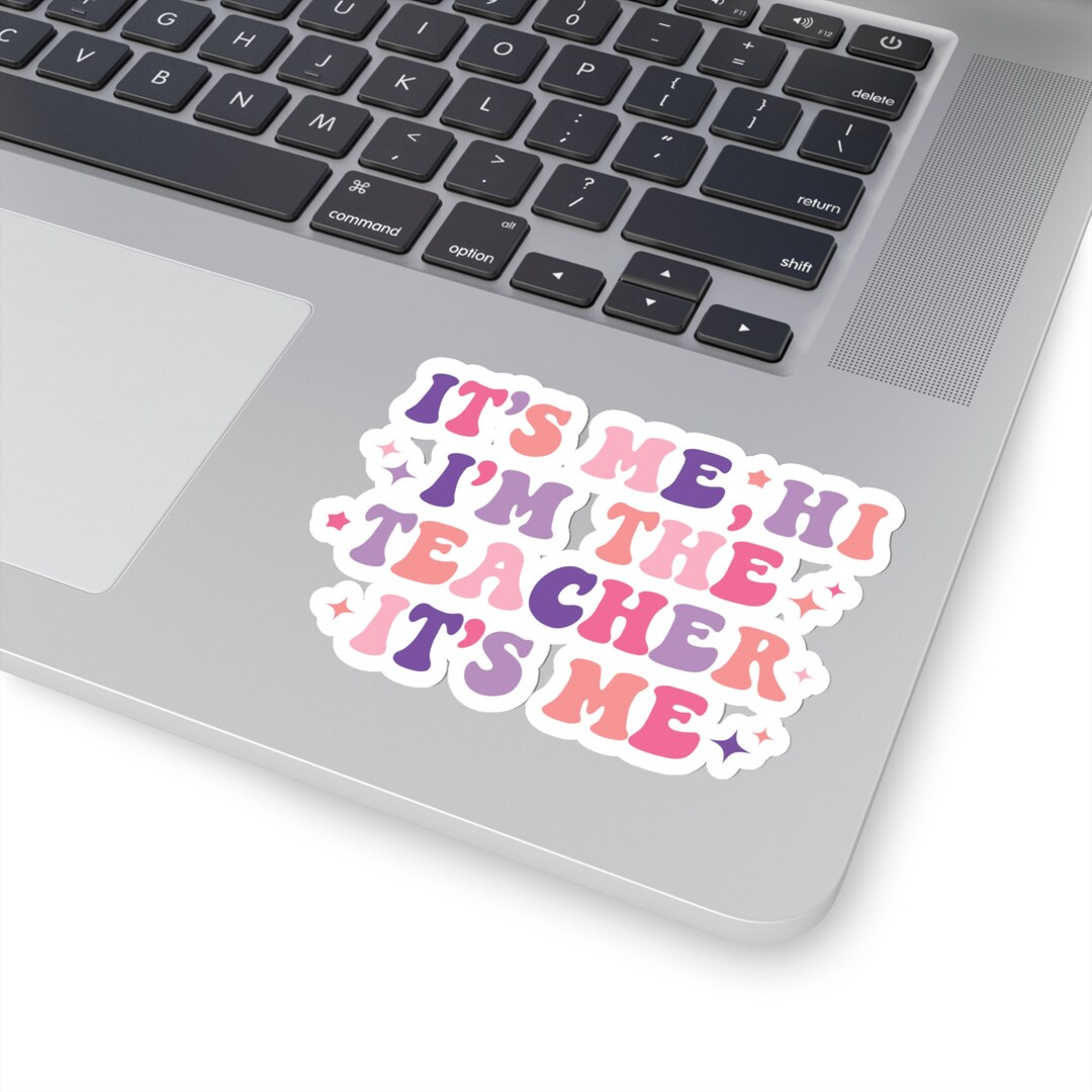 I'm the Teacher Sticker, Gift for Teacher Kiss-cut Stickers, I'm the ...