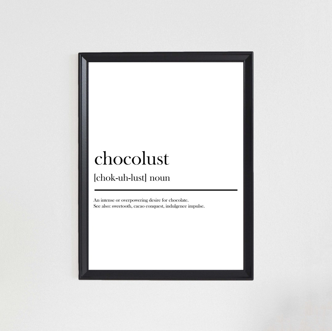 Chocolust Poster, Chocolate Craving Humor Art, Sweetooth Dictionary ...