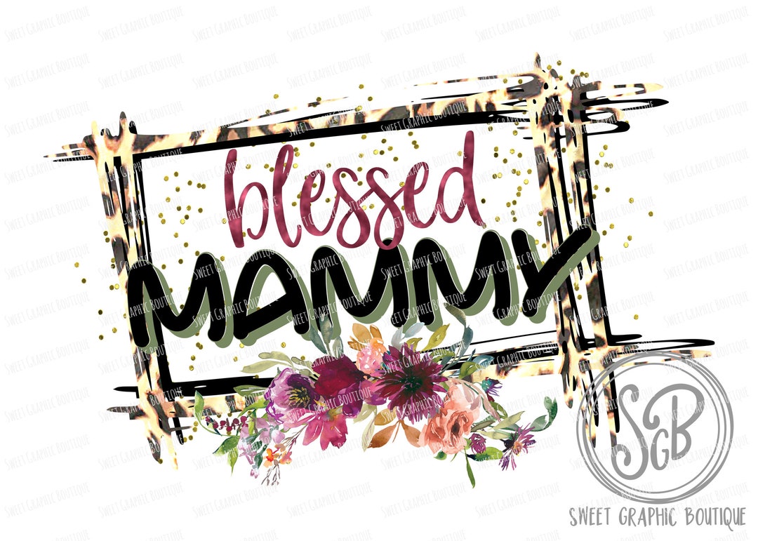 Blessed Mamaw Sublimation Design, Grandmother, Leopard Print ...