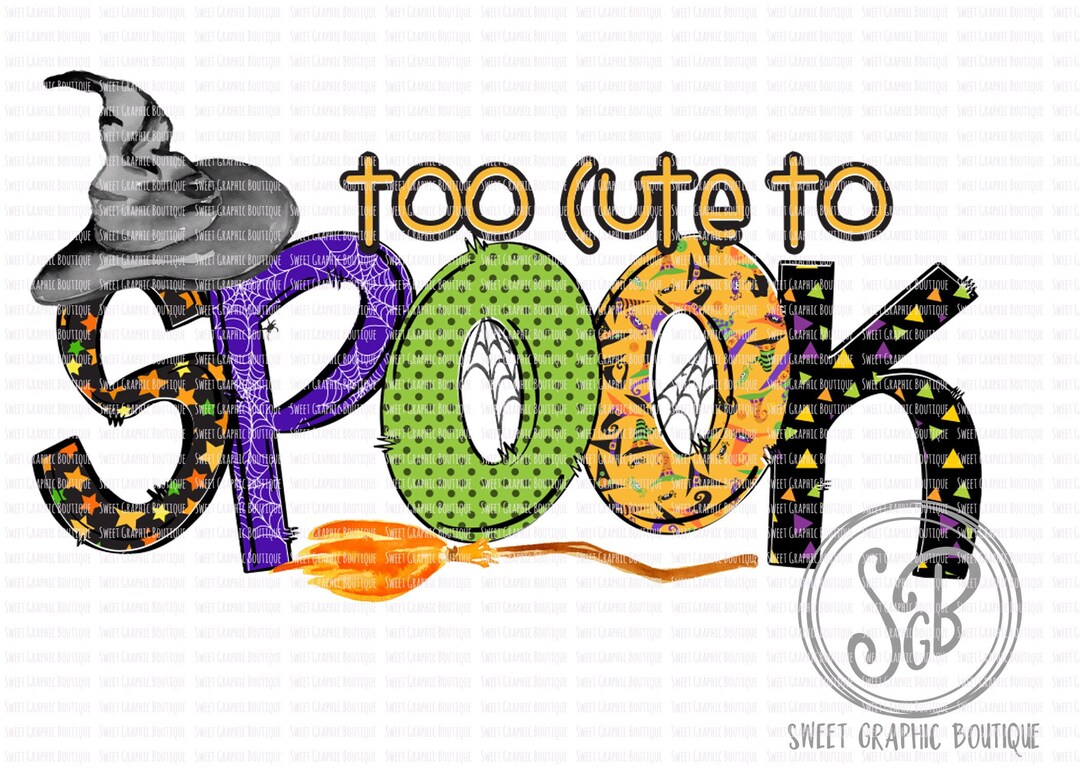Too Cute to Spook PNG Halloween Clipart Halloween - Etsy