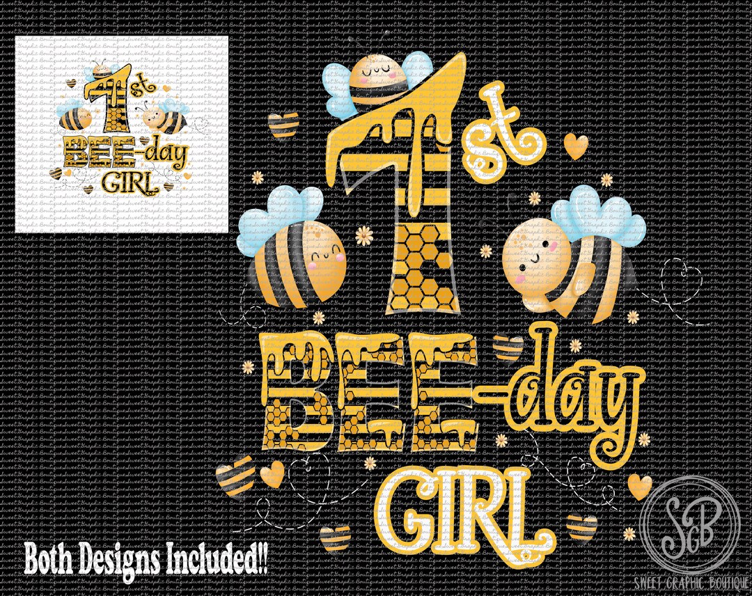 Bee-day Girl Bees Birthday Sublimation Design, Bee Birthday Shirt ...