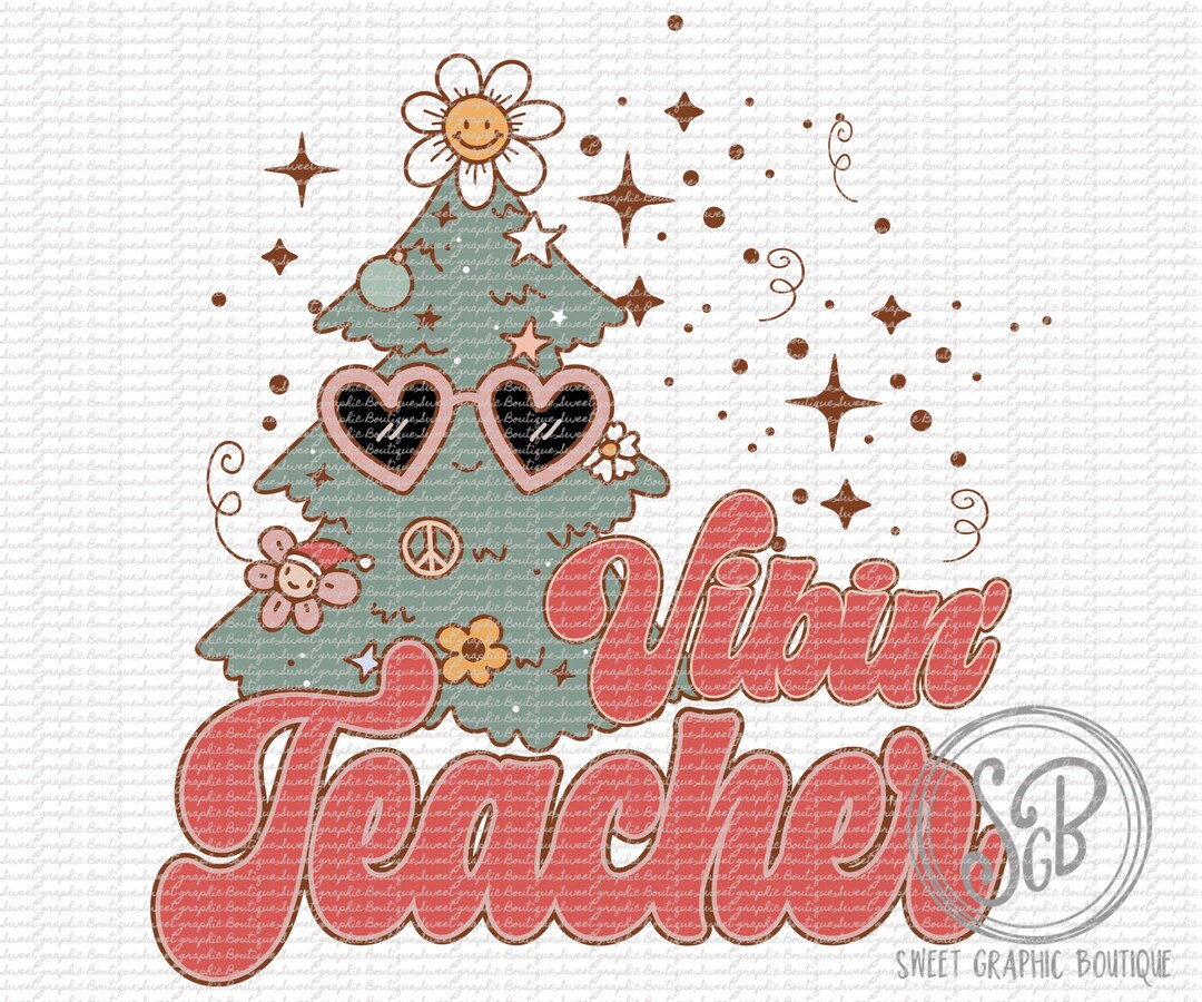 Vibin' Retro Teacher Christmas Tree PNG, Christmas Clipart, Christmas ...