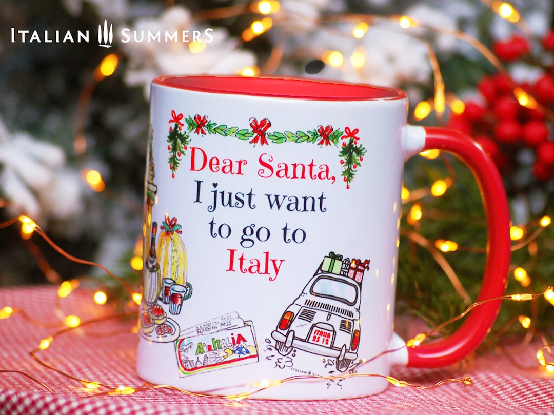 Italian Christmas Mug: Dear Santa, I Just Want to Go to Italy - Etsy