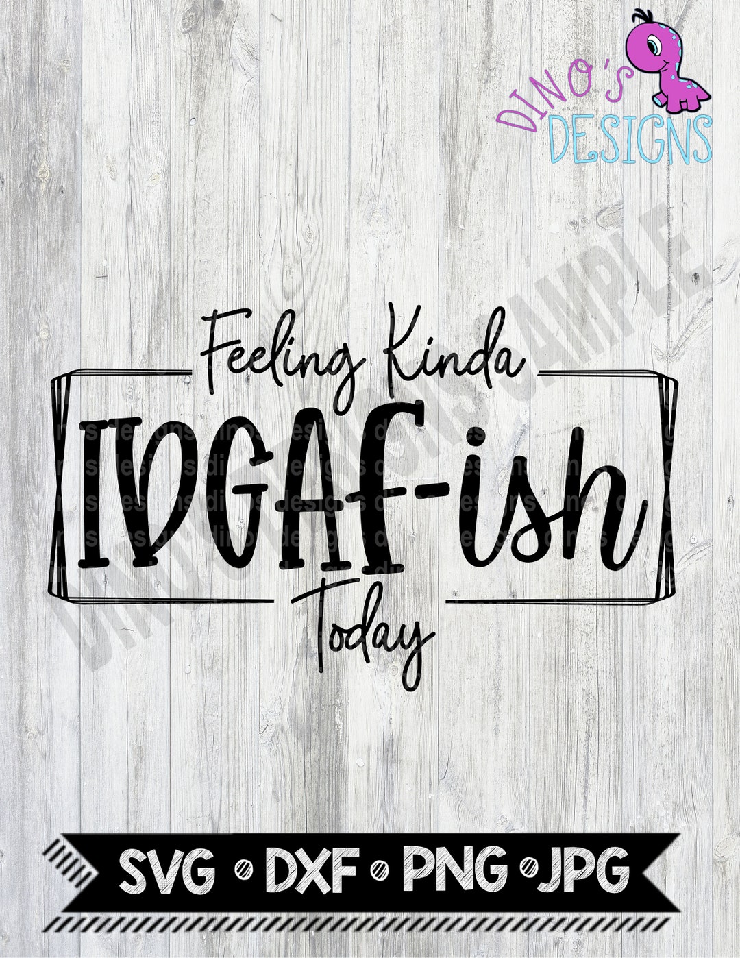 IDGAF Today || SVG || Dxf || PNG || Sublimation || Dtf || Digital ...