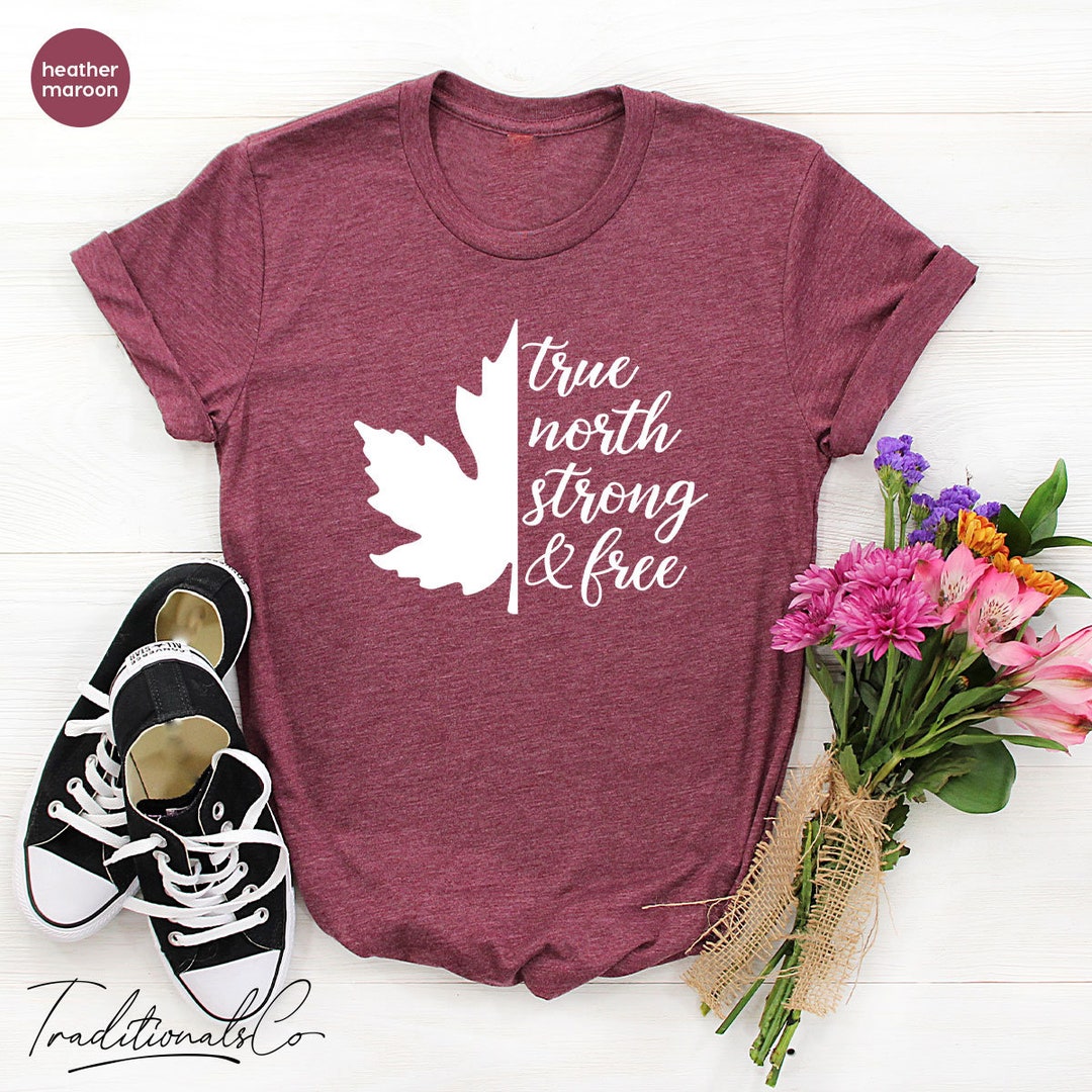 True North Strong and Free Canadian Independence Day Shirt, Happy ...