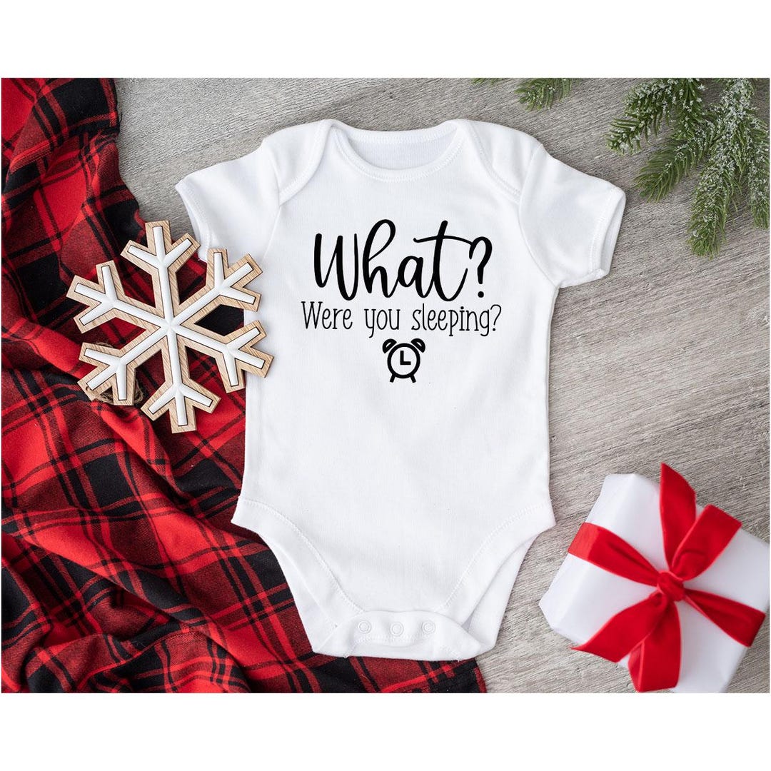 What Were You Sleeping Baby Shirt, Cute Everyday Baby Onesie, Funny ...