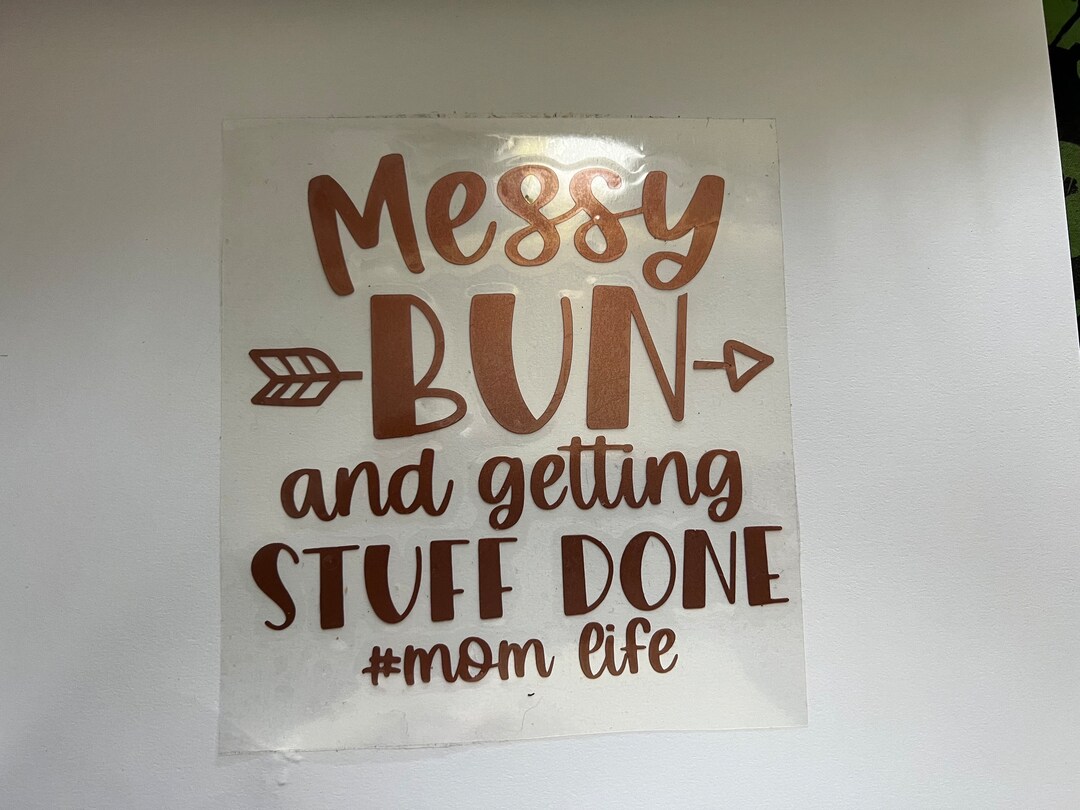 Messy Bun and Getting Stuff Done Decal, Funny Decal, Cup Sticker ...