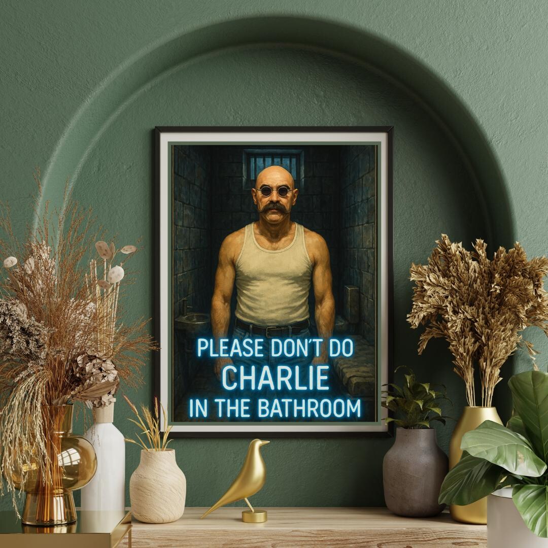 Funny Bathroom Art Print: Don't Do Charlie - Charles Bronson Print. Pub ...