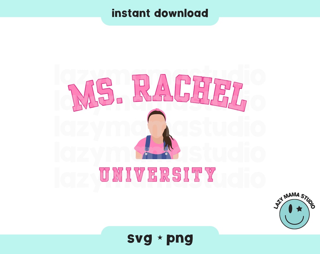 Instant Download · Ms. Rachel, Ms. Rachel University Svg File, Songs ...