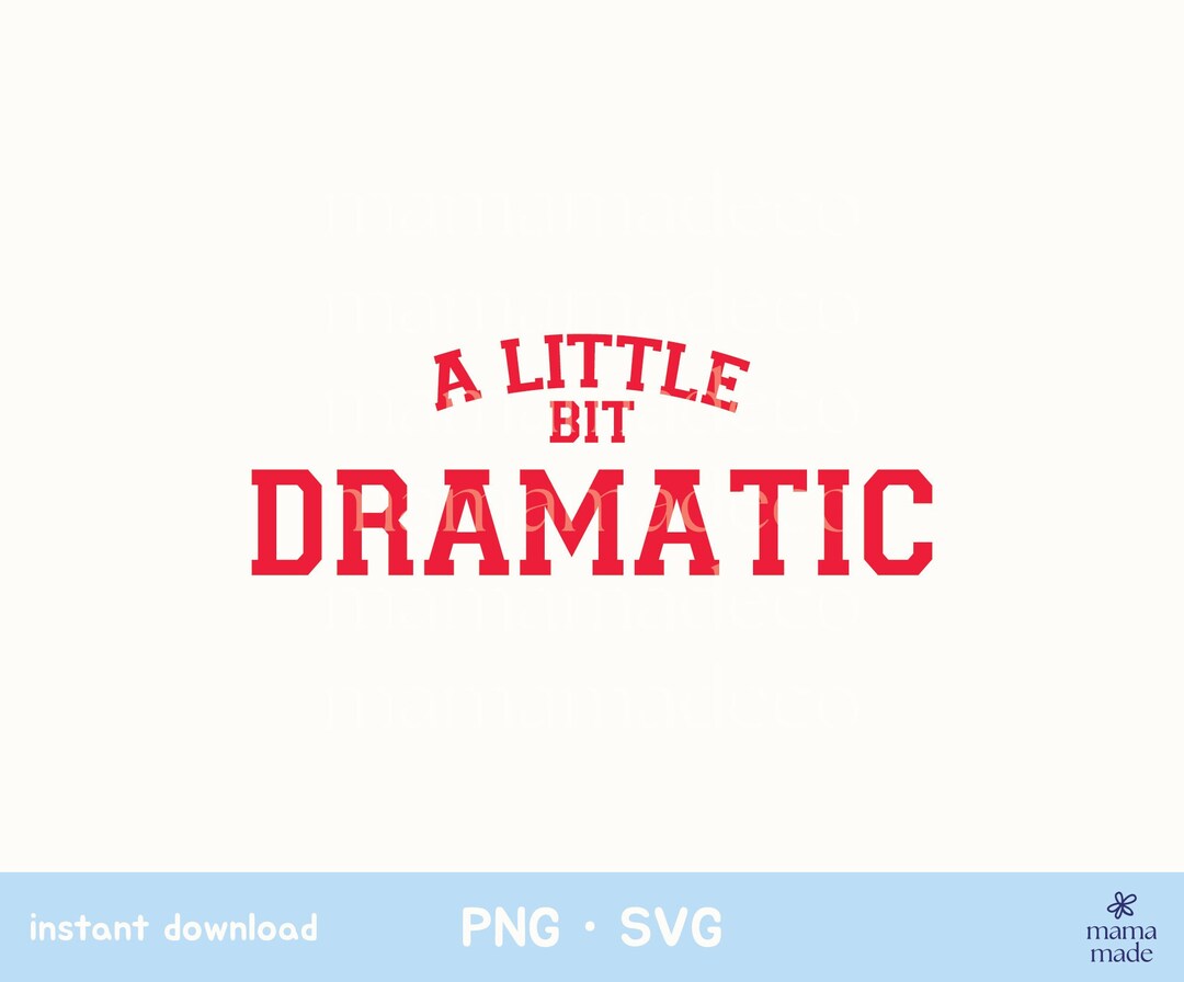 Instant Download · a Little Bit Dramatic, Mean Girls Inspired Cut File for Silhouette and Cricut ...
