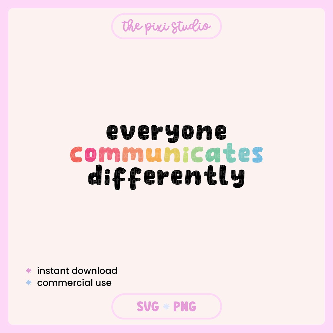 Instant Download · Everyone Communicates Differently Svg ...