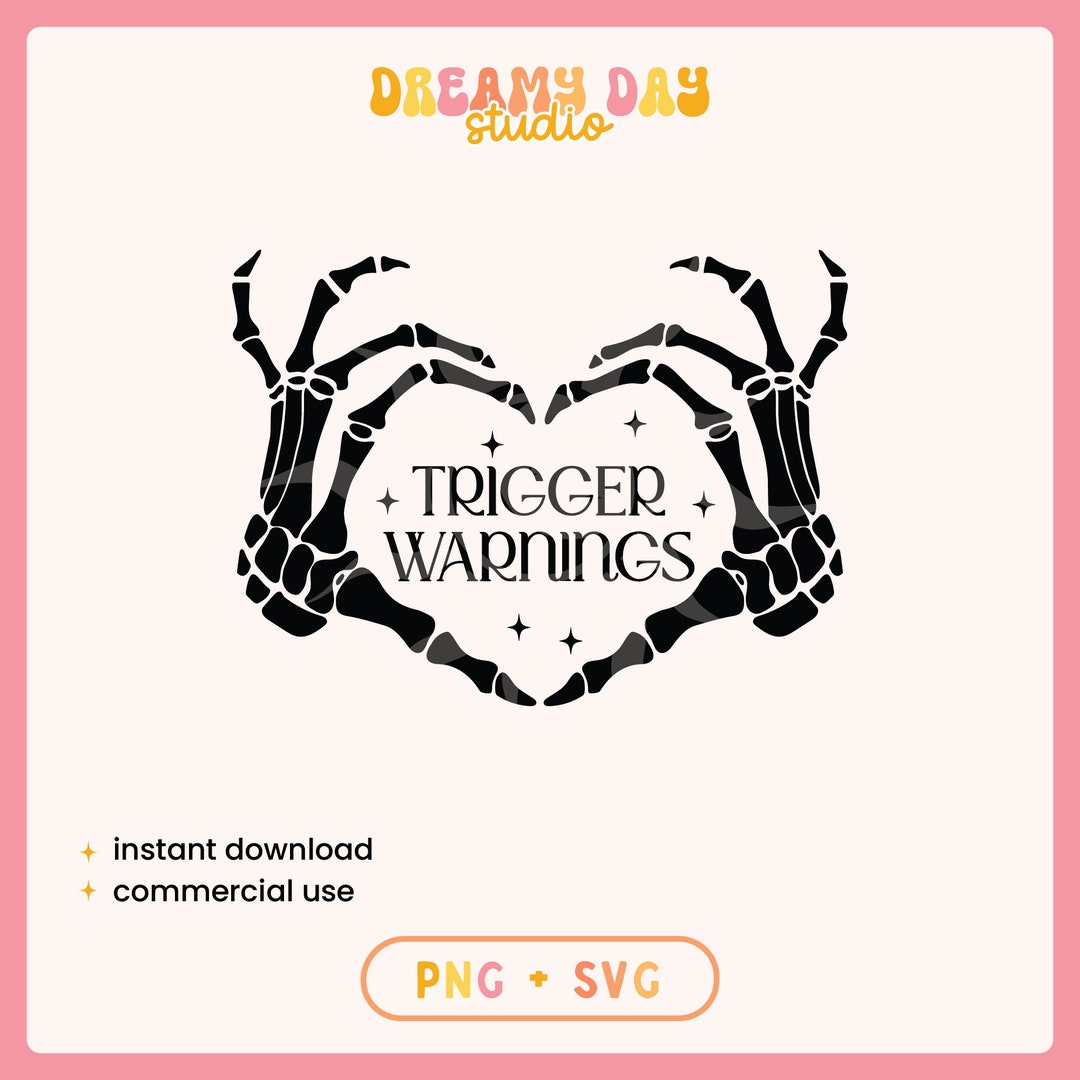 Instant Download · Trigger Warning Skeleton Heart Hands SVG · Dark ...