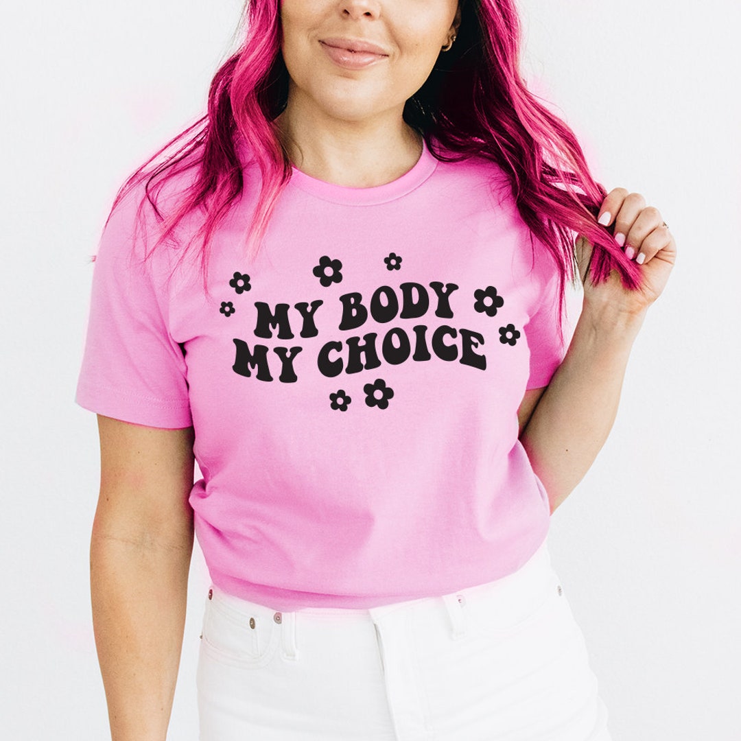 My Body My Choice Svg Feminist Svg Pro Choice Svg - Etsy
