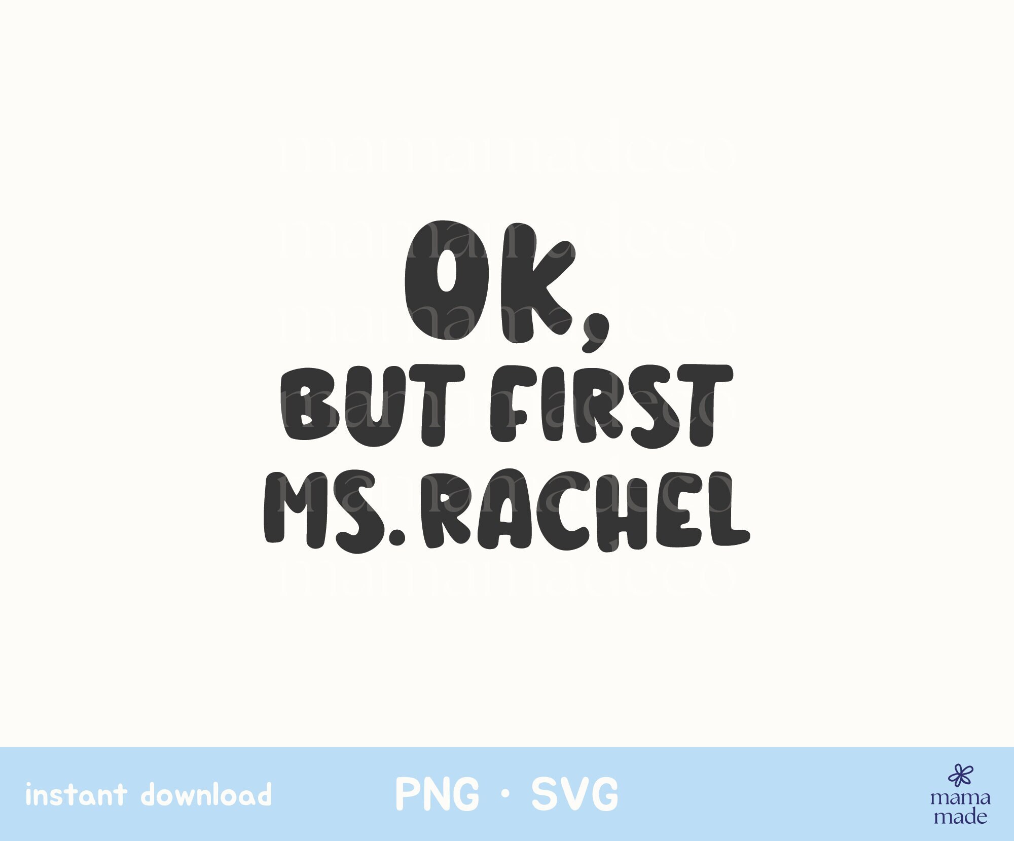 Instant Download Ok but First Ms. Rachel, Ms. Rachel Inspired Cut File ...
