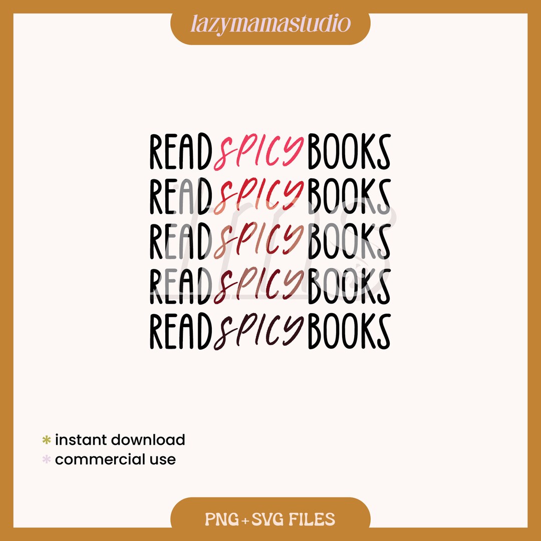 Instant Download Read Spicy Books Svg Smut Book Lover Svg Smutty ...