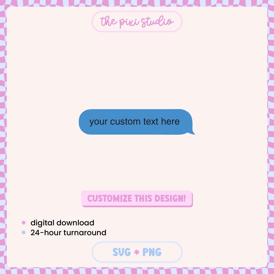 Customizeable Digital Download · Personal Text Message Svg File ...