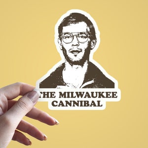 Jeffrey Dahmer, Vintage Serial Killer Sticker, the Milwaukee Cannibal ...